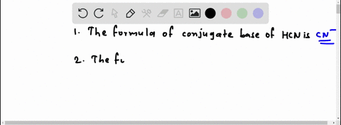 1. The formula for the conjugate base of HCN is . 2. The...