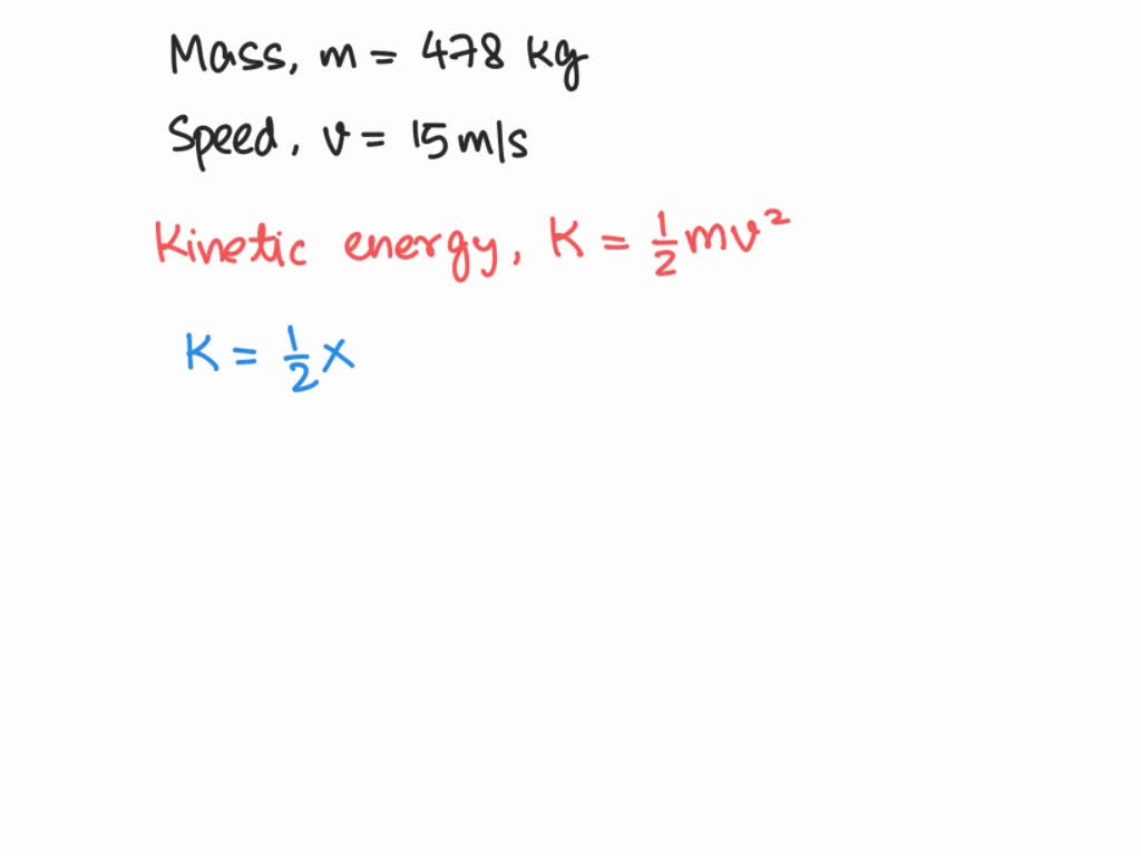 SOLVED: Calculate the total kinetic energy, in kJ of an object with a ...