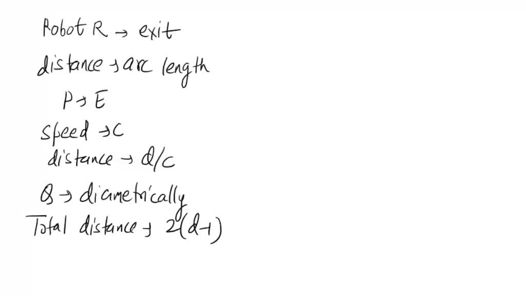 SOLVED: Two robots Ri and Re are initially located at the center of a ...