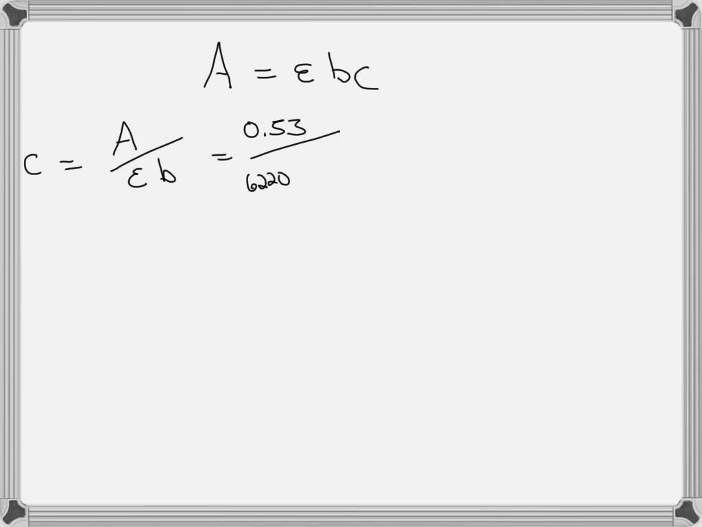 SOLVED A What Is The Wavelength We Use For Measuring The Absorbance