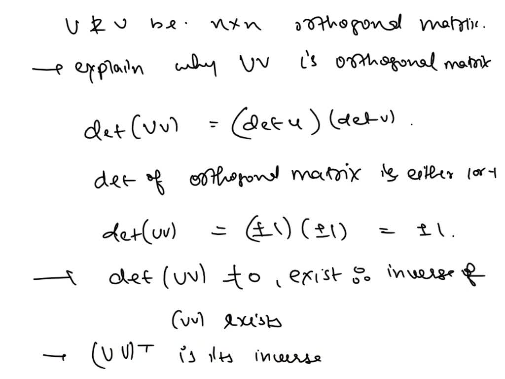 Let U And V Be N X N Orthogonal Matrices Explain Why Uv Is An 6430