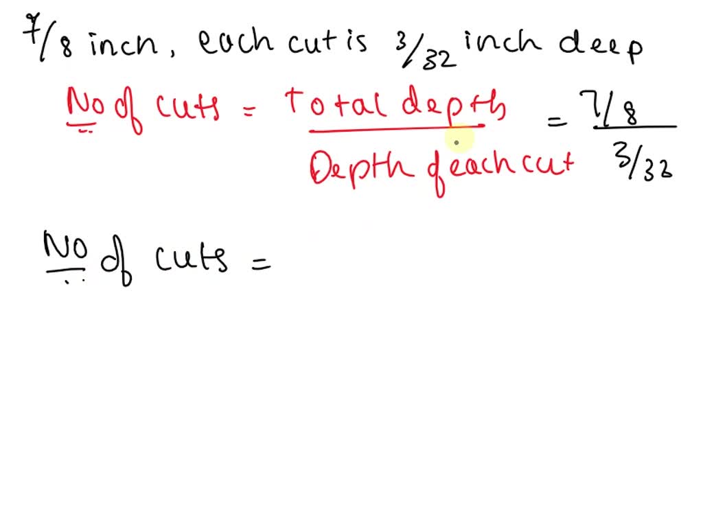 SOLVED: A groove 7/8 inch deep is to be milled in a steel plate. How ...