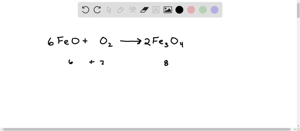 Iron(II) oxide (FeO) reacts with oxygen (O2) to form magnetite; Fe3O4 ...