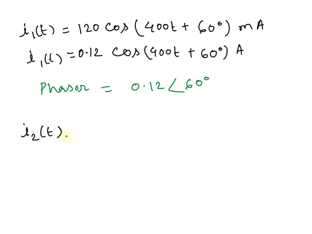 SOLVED: Two sinusoidal currents are given by, i1 = 10 sin (ω t + π/4) and i2 = 15 sin (ω t + π/5 ...