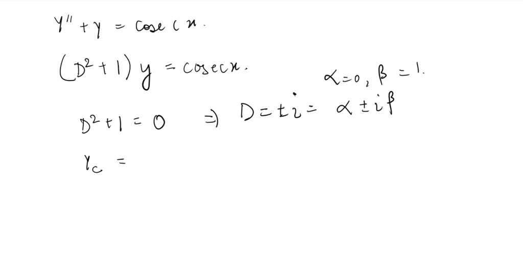 SOLVED: Consider the following differential equation: y” + y = csc(x ... SOLVED: Consider the following differential equation: y” + y = csc(x ...