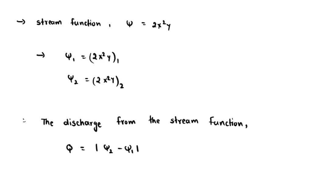 SOLVED: Calculate the discharge passing through a 2-D steady, irrotational and incompressible ...