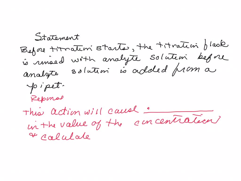 SOLVED: Before the titration starts, the titration flask is rinsed with ...