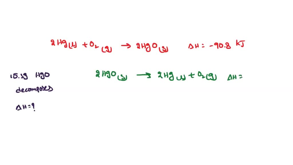 SOLVED: Given the following thermochemical equation: 2 Hg() Ox(g) 2 HgO ...