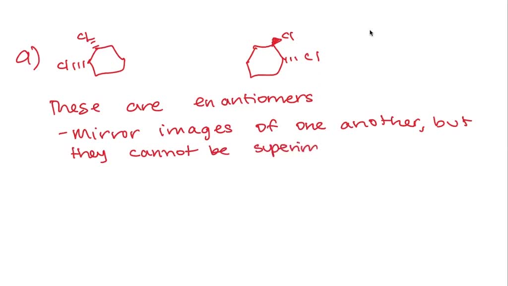 SOLVED: For each pair of disubstituted cyclohexane structures below, determine whether they are ...