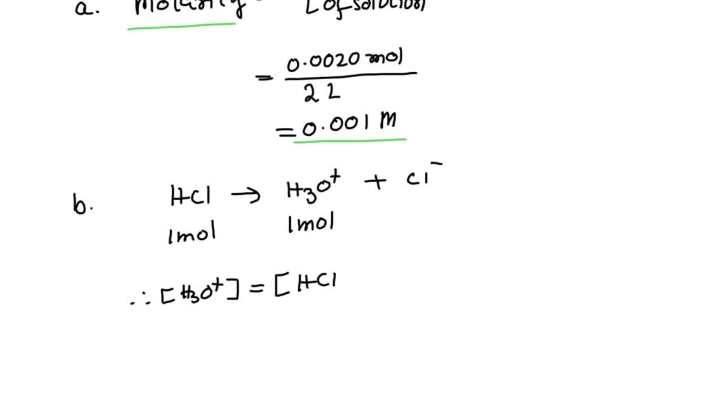 SOLVED: 0.0020 mole sample of HCl is dissolved in water to make 2000 mL of solution. Show your ...