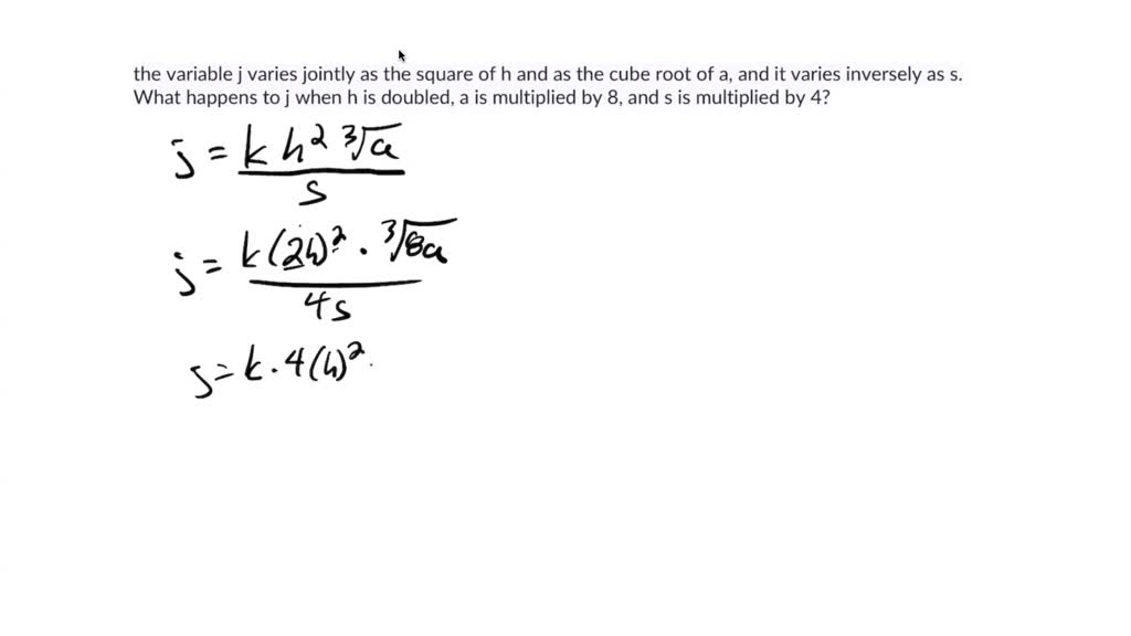 SOLVED: the variable j varies jointly as the square of h and as the ...