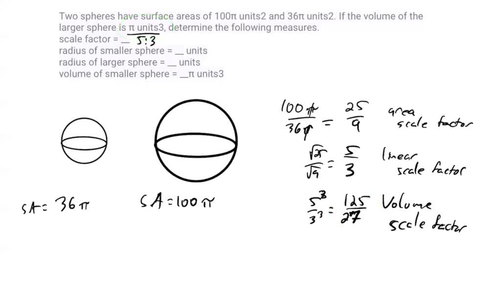 SOLVED: Two spheres have surface areas of 100Ï€ units^2 and 36Ï€ units ...