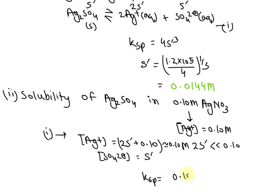 SOLVED: The Ksp for silver sulfate (Ag2SO4) is 1.2Ã—10^-5. Calculate ...