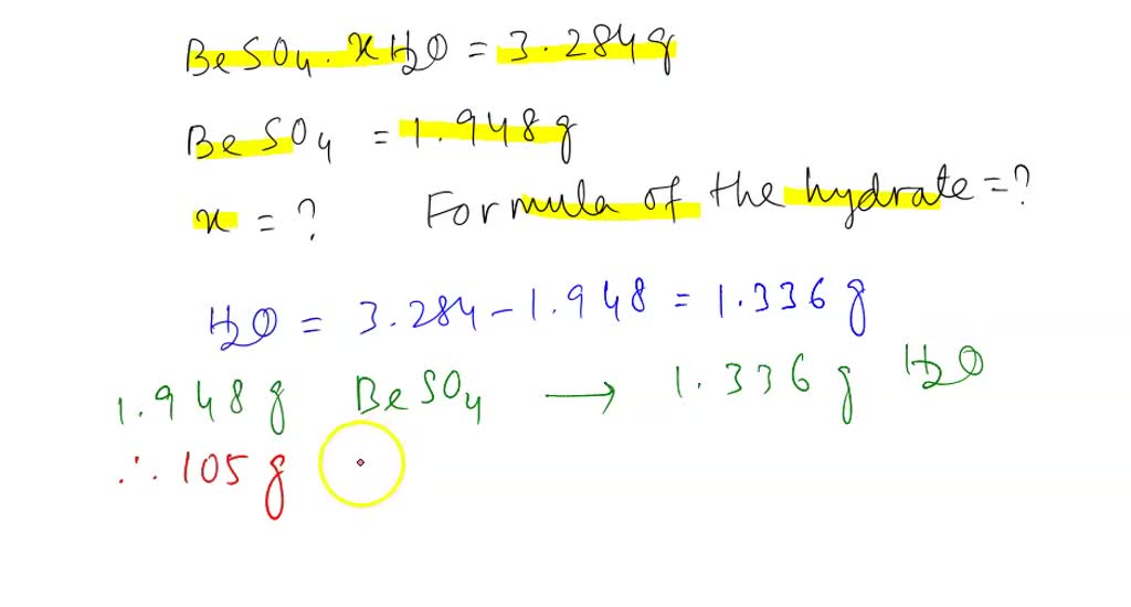 SOLVED: Beryllium sulfate is a hydrated compound whose formula can be ...