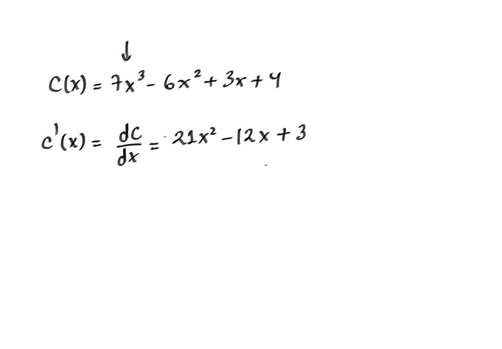 Given the cost function C(x)equals7 x cubed minus 6 x squared plus 3 x ...