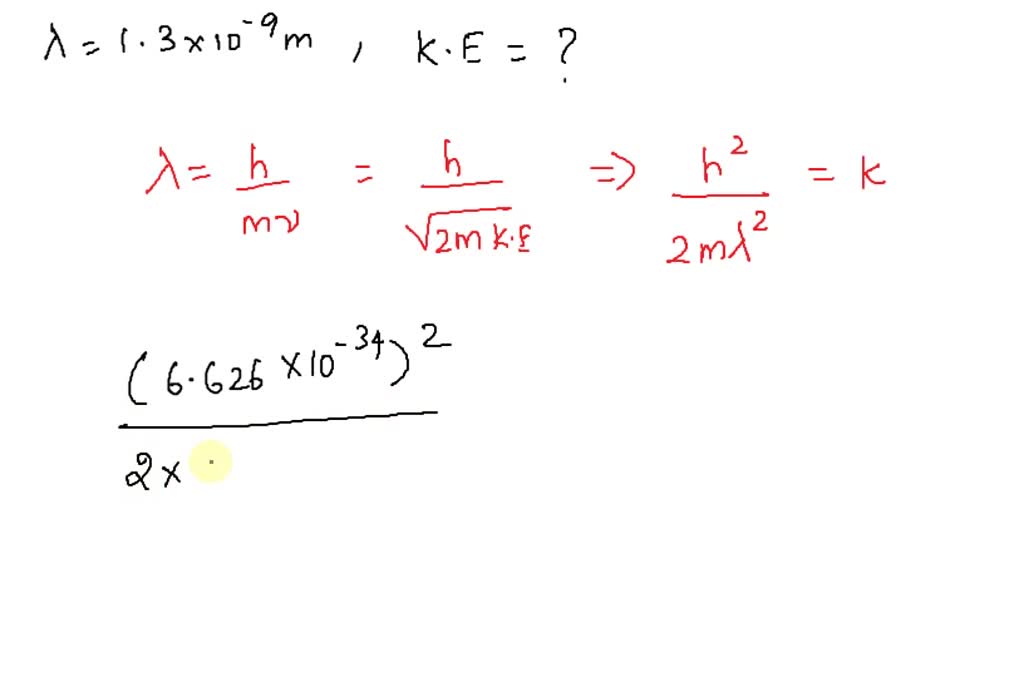 SOLVED: Part € Calculate the de Broglie wavelength of free electron ... SOLVED: Part € Calculate the de Broglie wavelength of free electron ...