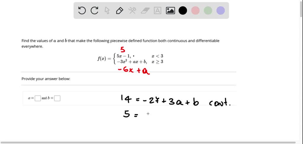 SOLVED: Find the values of a and b that make the following piecewise defined function both ...