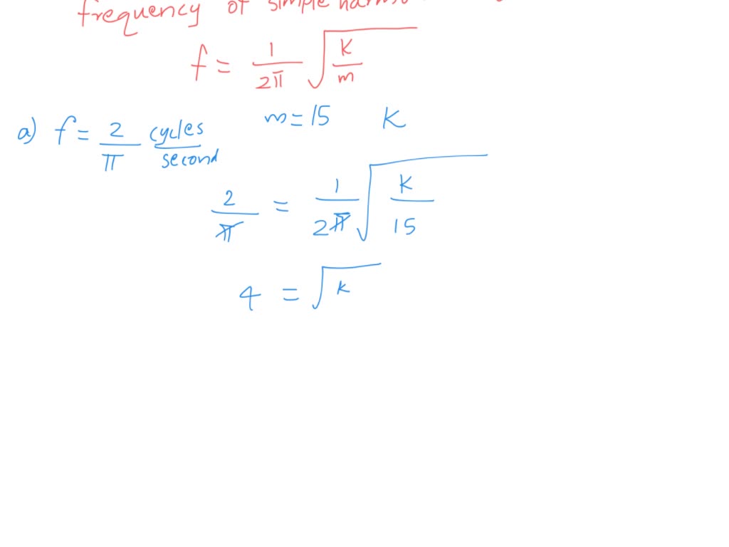 SOLVED: A 15 kilogram mass is attached to spring If the frequency of ...