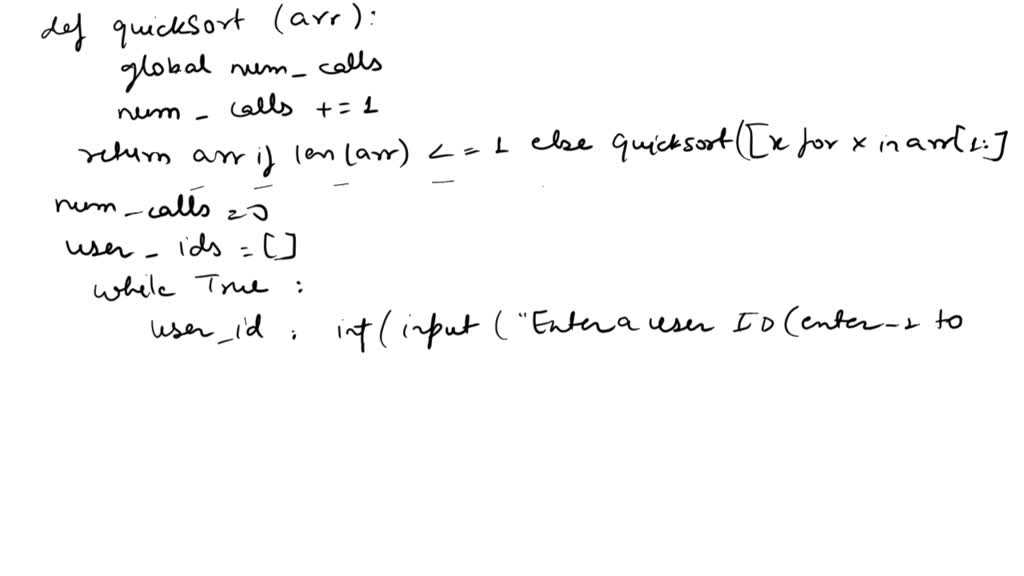 Given Code That Reads User Ids Until 1 Complete The Quicksort And Partition Functions To