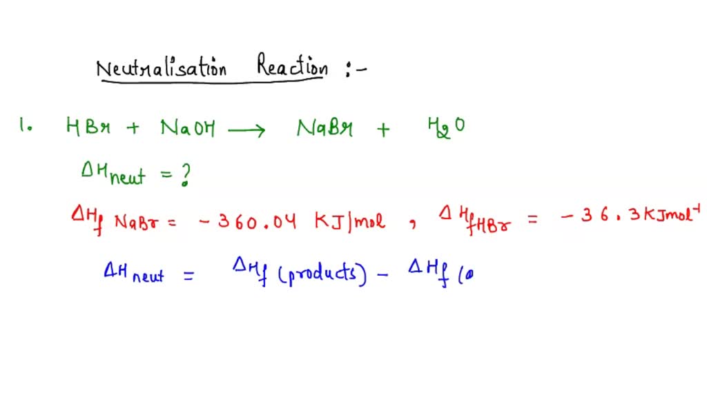 SOLVED: The accepted reaction of hydrobromic acid, HBr, reacting with sodium hydroxide (NaOH ...