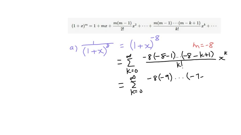 SOLVED: Use the following binomial series formula (1+x)^m=1+m x+(m(m-1 ... SOLVED: Use the following binomial series formula (1+x)^m=1+m x+(m(m-1 ...
