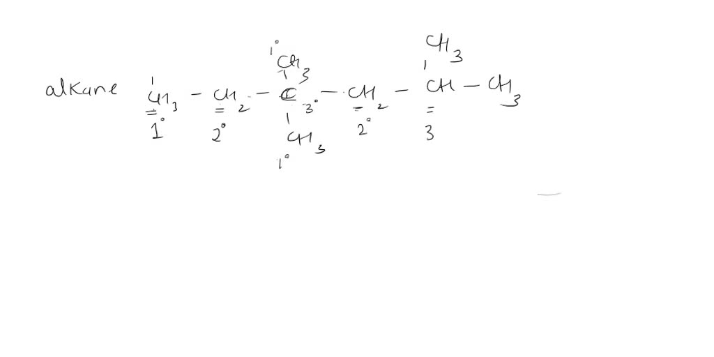 In the alkane H3C-CH2-C(CH3)2-CH2-CH(CH3)2, identify 1^∘, 2^∘, 3^∘ carbon atoms and give the ...
