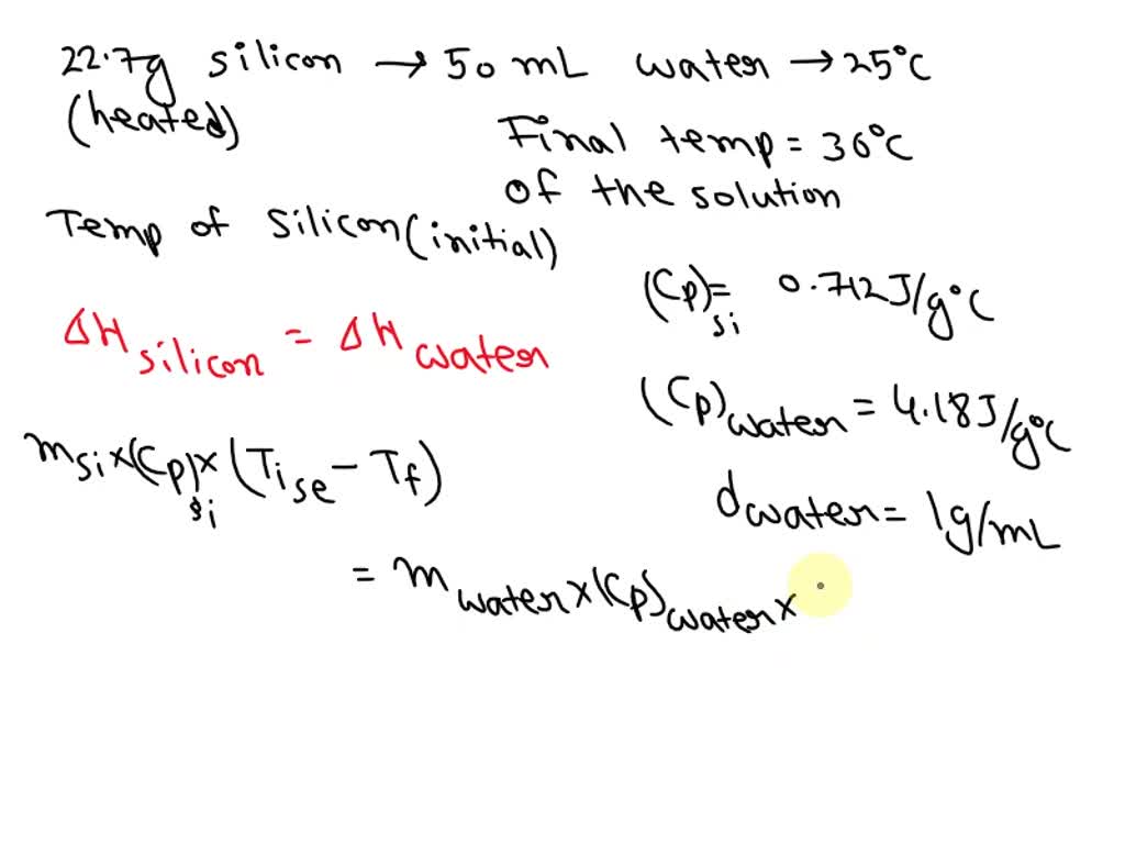 SOLVED: A 22.7 g heated sample of silicon is then placed in a coffee cup calorimeter containing ...