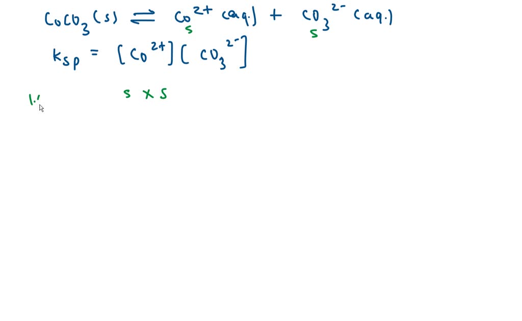 SOLVED: The Ksp of cobalt(II) carbonate, CoCO3, is 1.0 * 10^10 ...