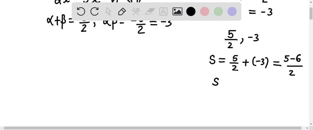 SOLVED: Let a and B be the zeroes of a quadratic polynomial 2x^2 - 5x ... SOLVED: Let a and B be the zeroes of a quadratic polynomial 2x^2 - 5x ...