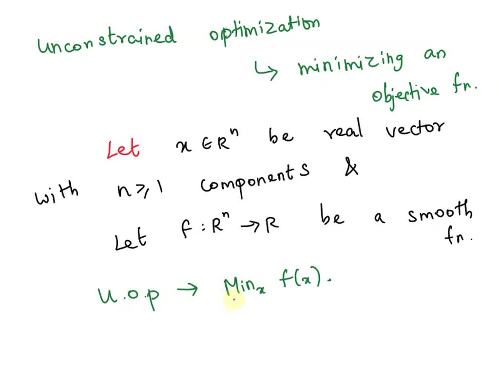 Solved What Is Constrained Optimization Unconstrained Optimization Of All The Methods