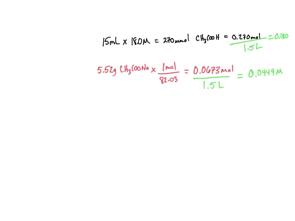 SOLVED: A solution is made by combining 15.0 mL of 18.0 M acetic acid with 5.52 g of sodium ...
