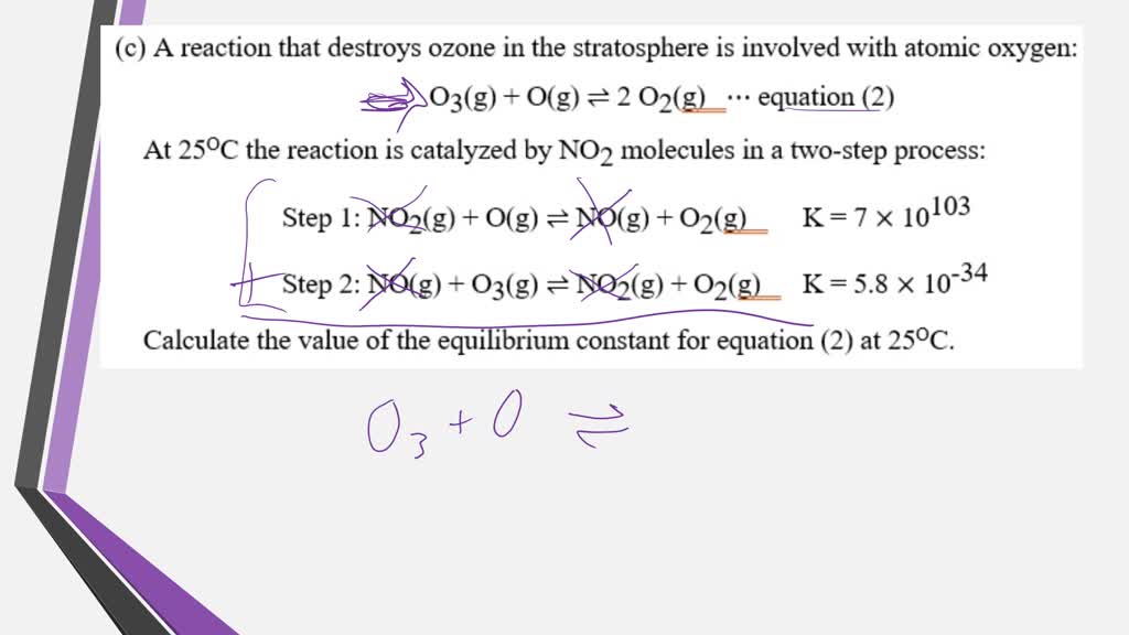 SOLVED: (c) A reaction that destroys ozone in the stratosphere is ...