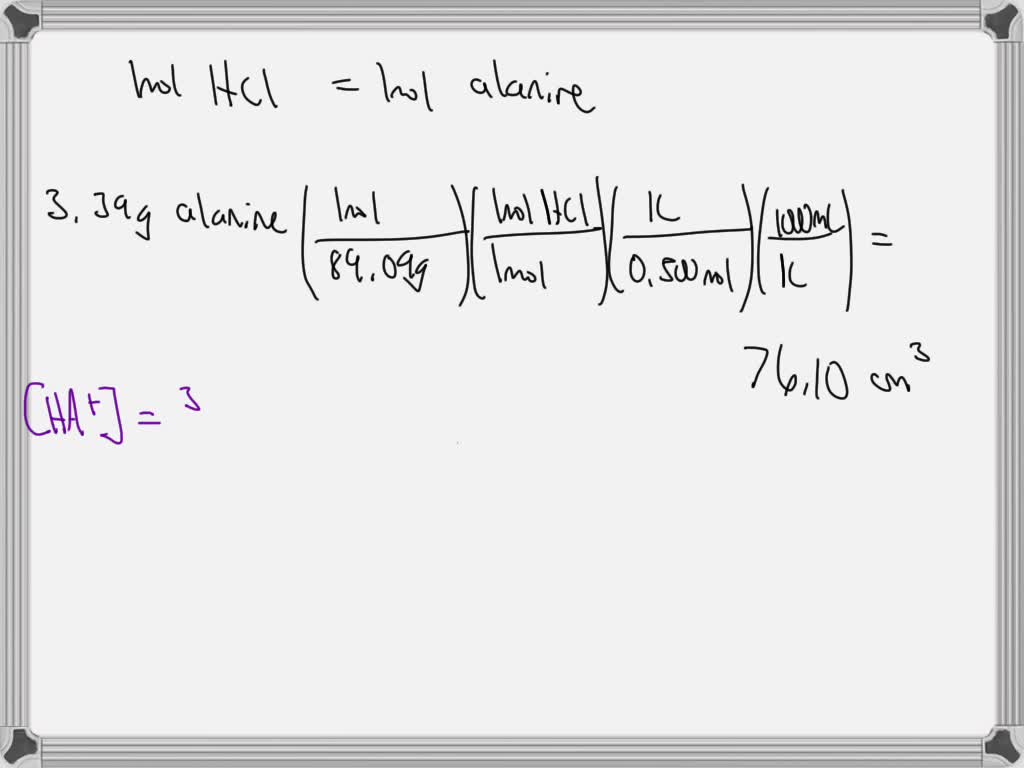 SOLVED: A 3.39 g sample of alanine (C3H7NO2), Kb = 7.4 x 10-5) was dissolved in 50.0 cm3 of ...