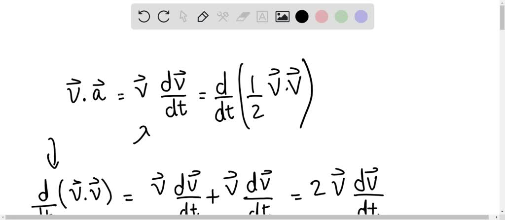 SOLVED: Show that if the dot product of the velocity and acceleration ...