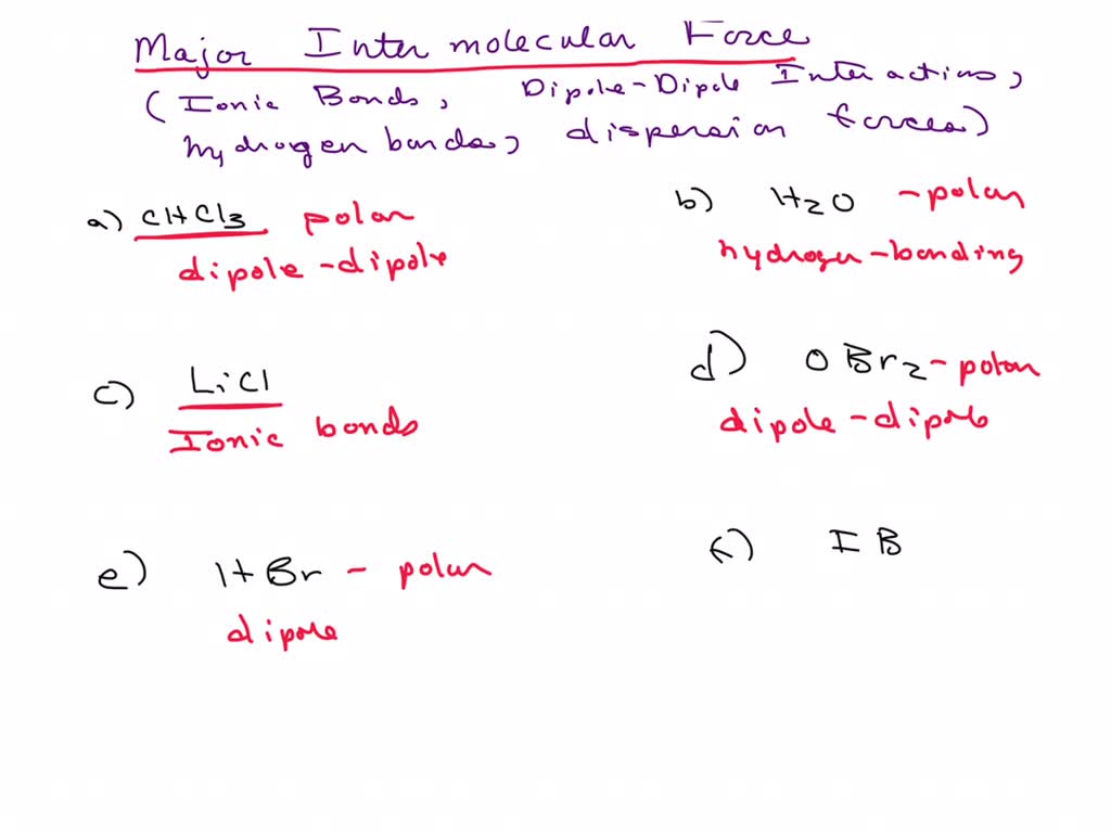 SOLVED: 6) Indicate the major type of intermolecular forces (ionic ...