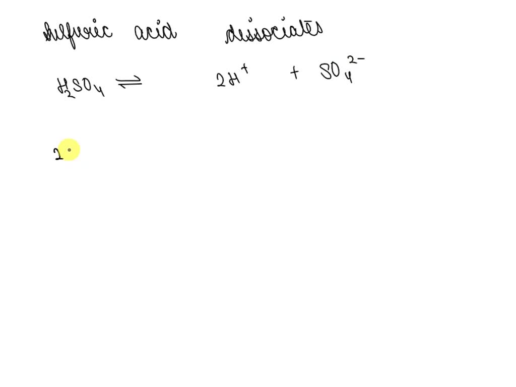 SOLVED: In water, sulfuric acid (H2SO4) dissociates to hydrogen sulfate ...
