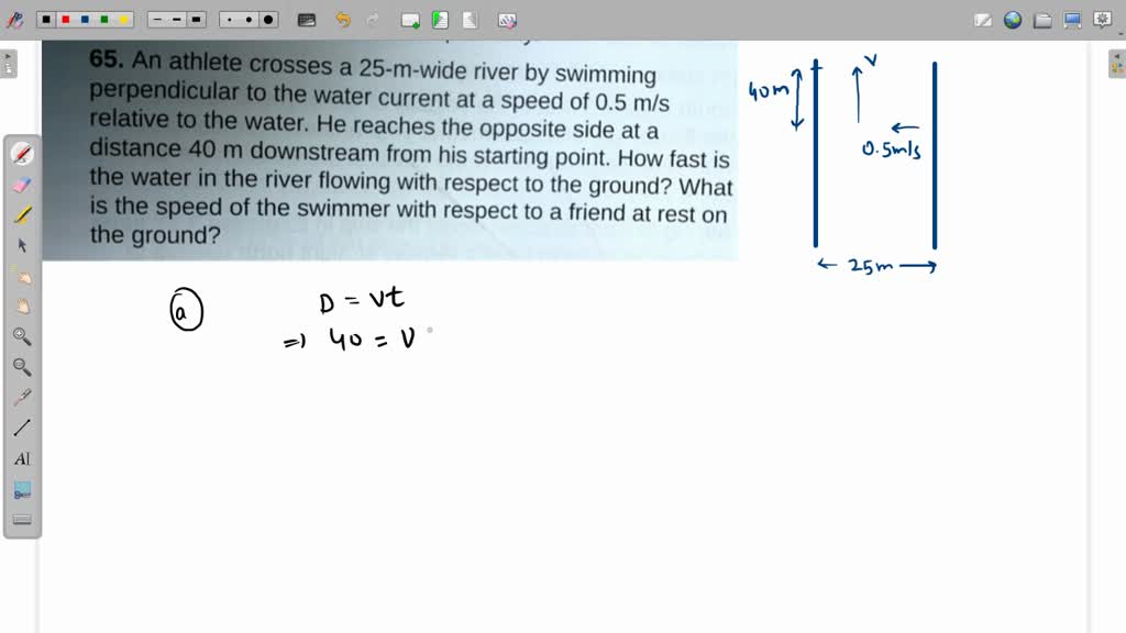 SOLVED: 65. An athlete crosses a 25-m-wide river by swimming ...