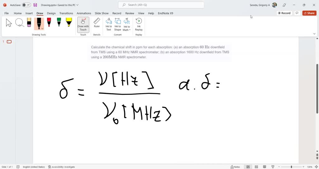 SOLVED: Calculate the chemical shift in ppm for each absorption: (a) an ...