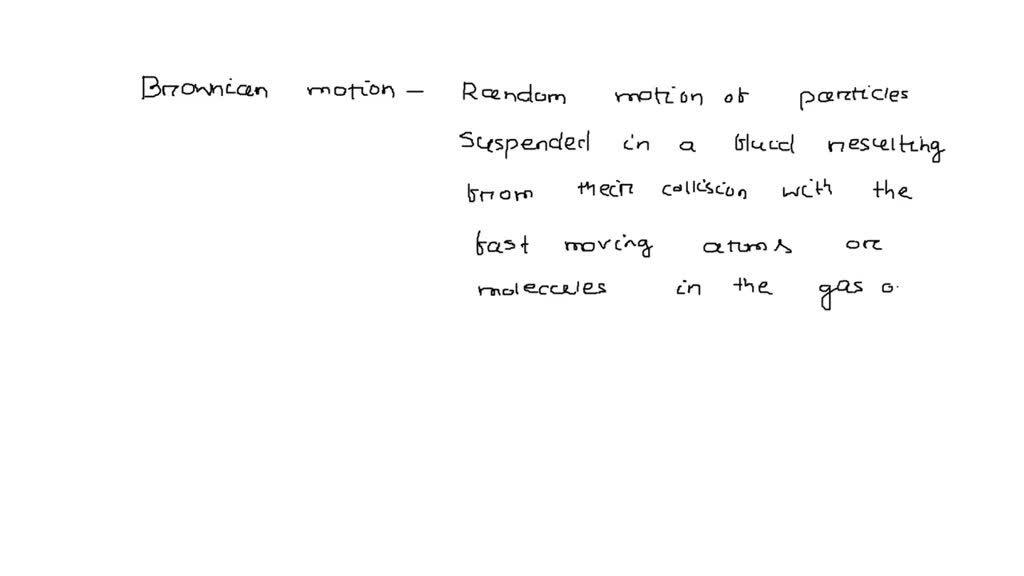 SOLVED: The Brownian Motion was discovered by A) Robert Brown B) Mandel ...