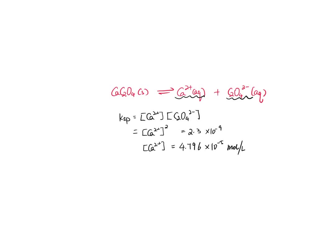 SOLVED: Calculate the solubility of calcium oxalate, CaC2O4 (Ksp = 2.3 ...