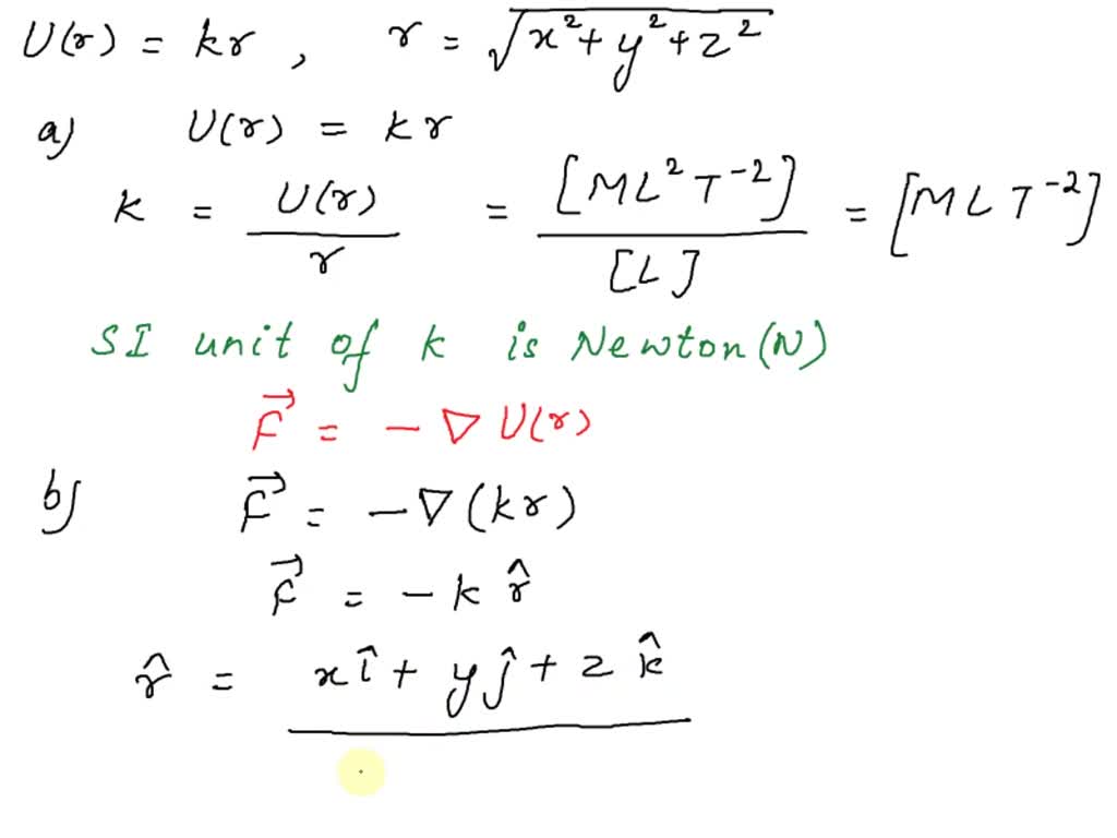 SOLVED: When a particle is a distance r from the origin, its potential ...