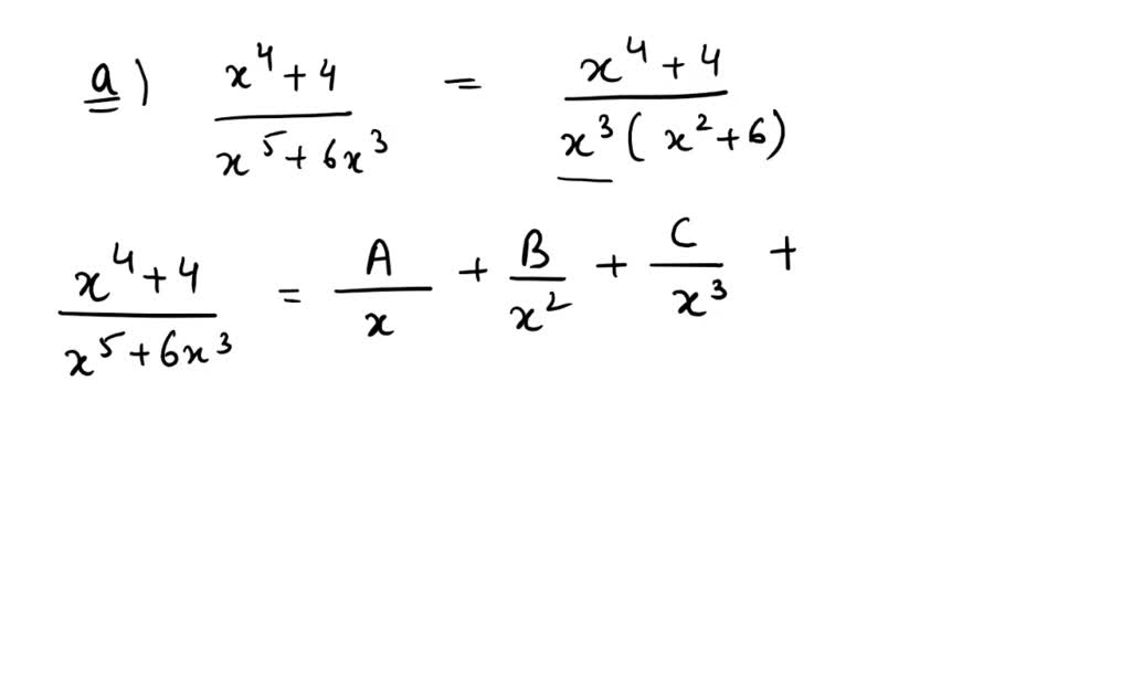 Solved Write Out The Form Of The Partial Fraction Decomposition Of The