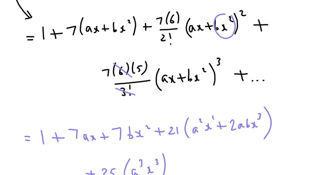 The first four terms in ascending powers of x in the expansion of (1 + ax + bx^2)^7 are 1 - 14x ...