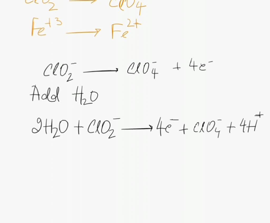 SOLVED: In a particular redox reaction, ClO2- is oxidized to ClO4- and ...