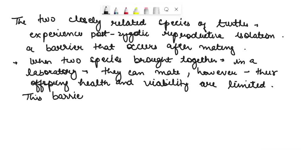 SOLVED: Consider two closely related species of turtles. When they are ...