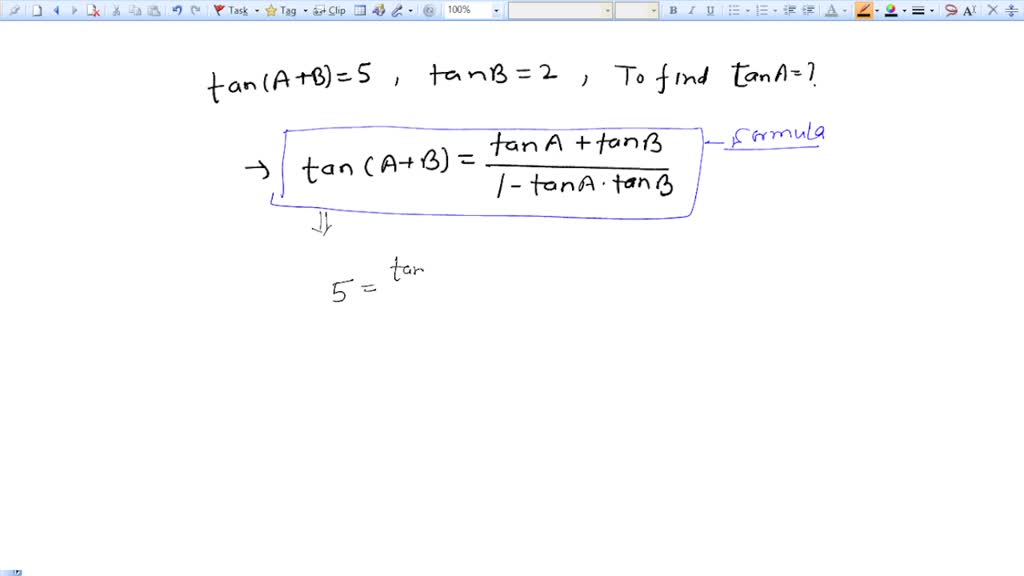 SOLVED: 7. If tan (A+B)=5 and tan B=2, find tan A.