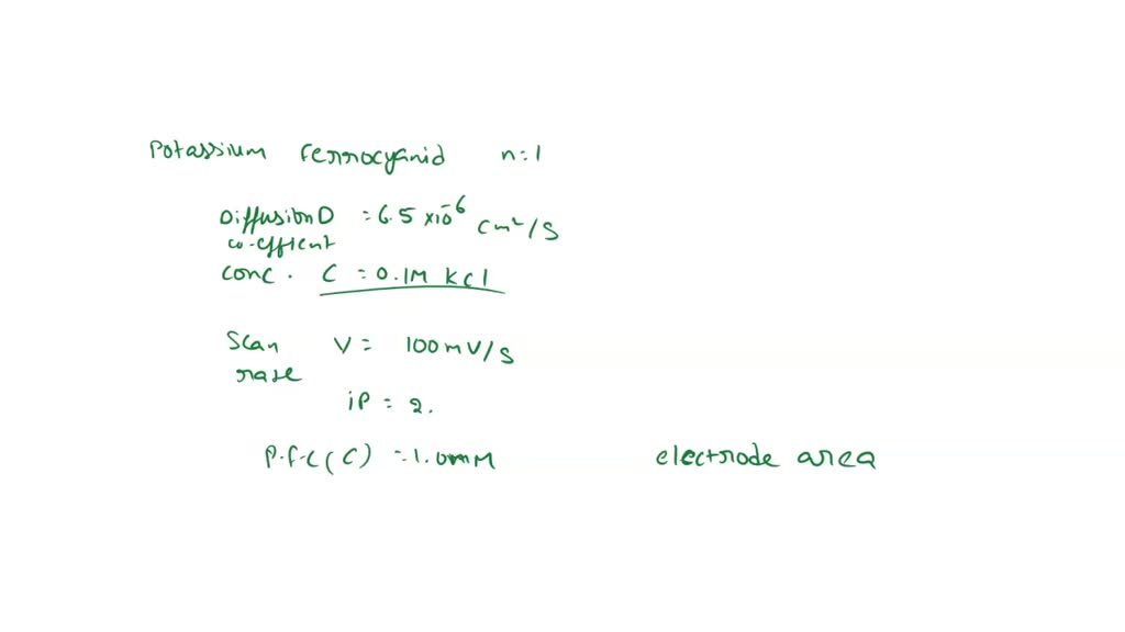 SOLVED: Potassium ferrocyanide (n=1) has a diffusion coefficient of 6.5 ...