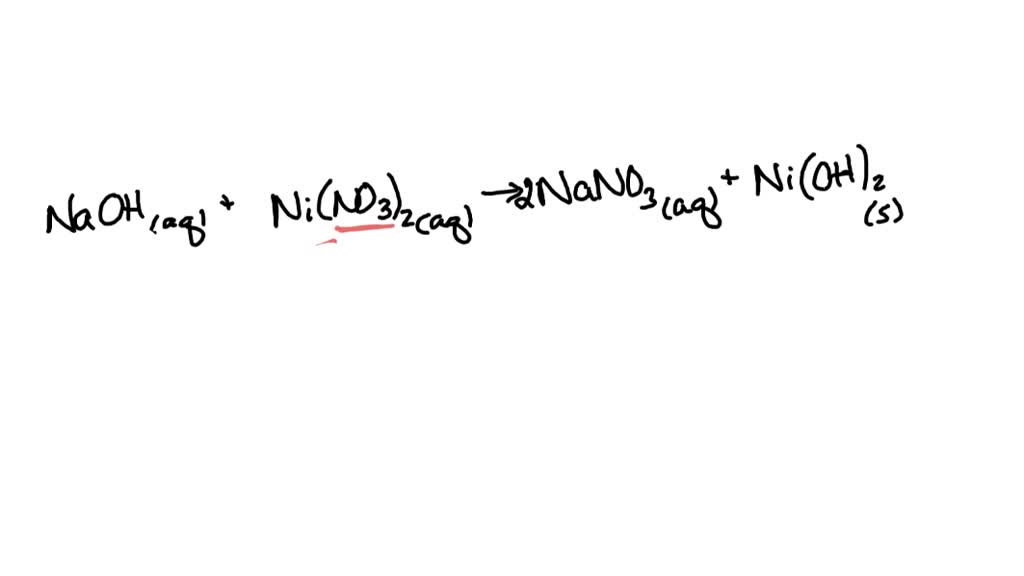 SOLVED: NaOH (aq) Ni(NO3)2(aq) complete ionic equation: net ionic equation: