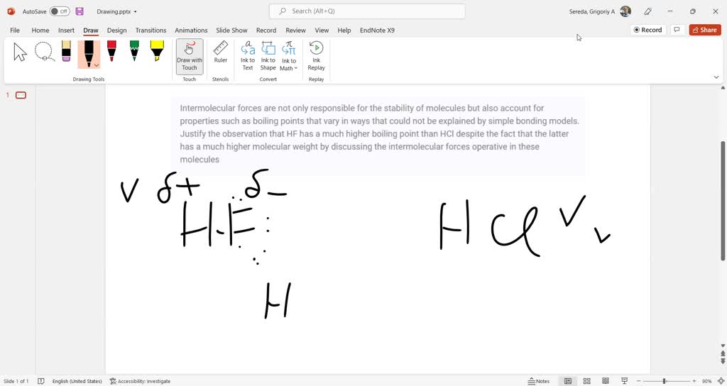 SOLVED: The boiling point of HF is higher than HCl due to ion-dipole forces, dipole-dipole ...