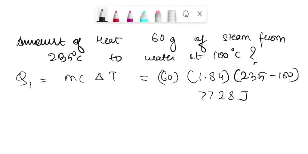 SOLVED: 101g of steam at 190 degrees Celsius is cooled to -70°C. How ...